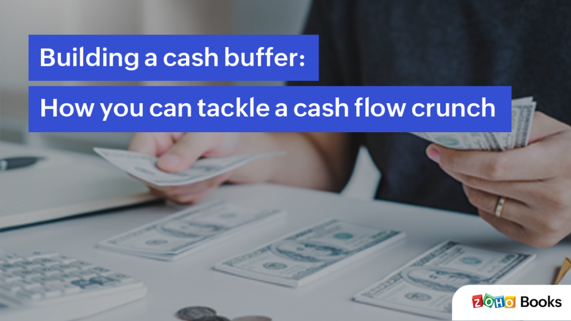 Building a cash buffer: How you can tackle a cash flow crunch